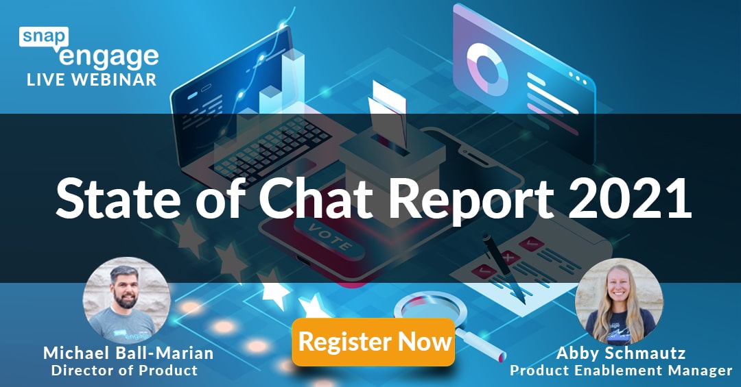 State of Chat Report 2021 | SnapEngage by TeamSupport